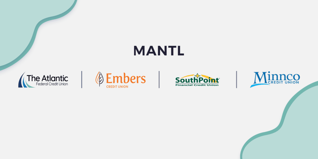 Four Credit Unions Partner with MANTL to Revolutionize Loan Origination ...
