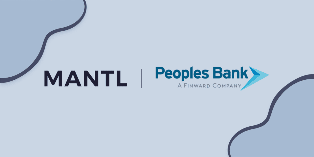Peoples Bank Partners with MANTL to Streamline Business and Consumer ...