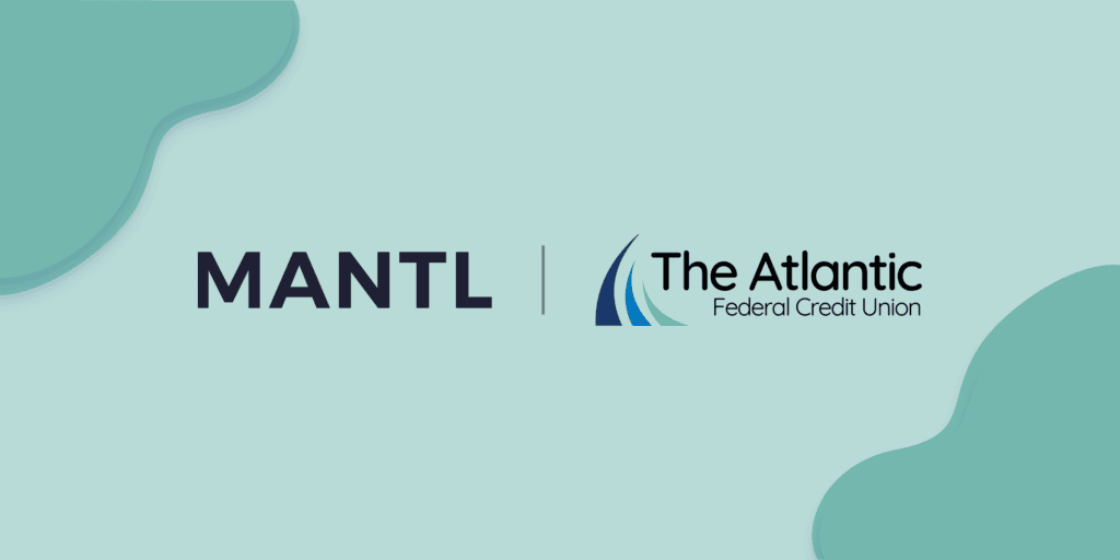 The Atlantic Federal Credit Union Partners with MANTL to Provide a ...